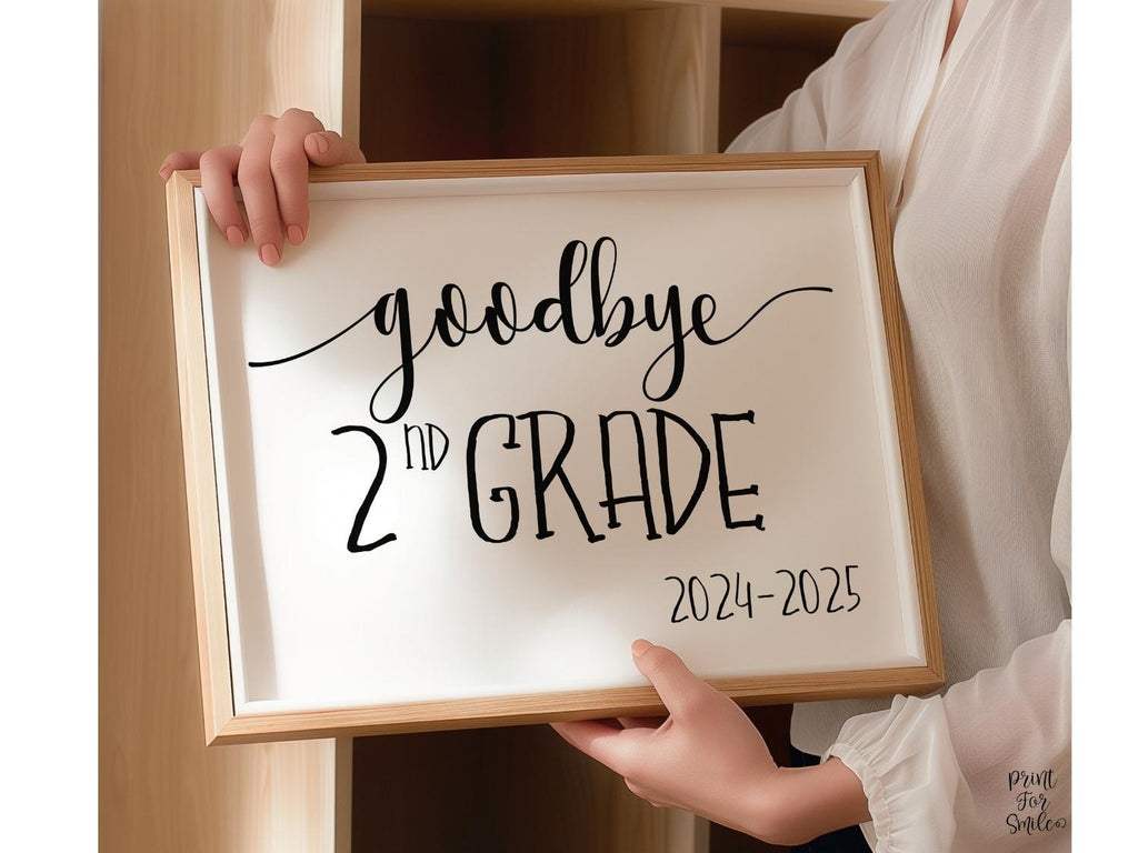 Goodbye 2nd Grade Sign Last Day Of Second School Printable