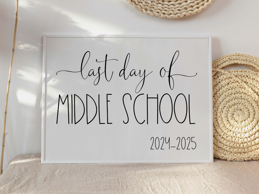 Last Day Of Middle School Sign Printable 2025