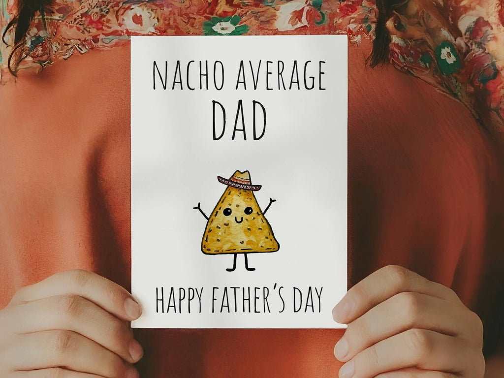 Nacho Average Dad Card Happy Fathers Day Card Printable