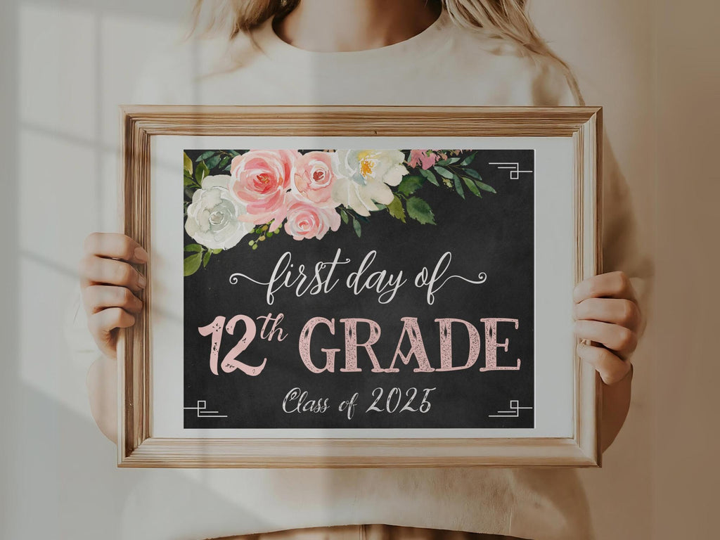 Floral First Day Of 12th Grade Sign PRINTABLE Girl Chalkboard Class Of