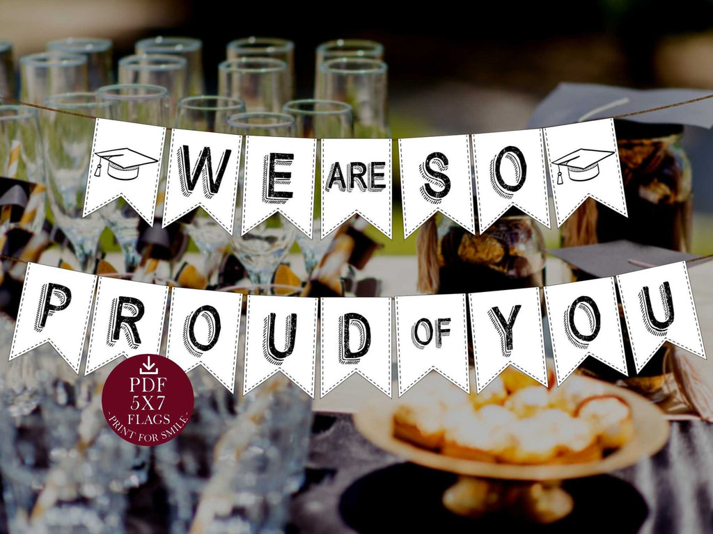 We Are So Proud Of You Banner Printable Graduation
