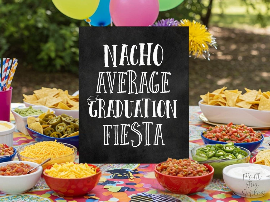 Nacho Average Graduation Fiesta Sign, PRINTABLE Grad Party Decor, Grad
