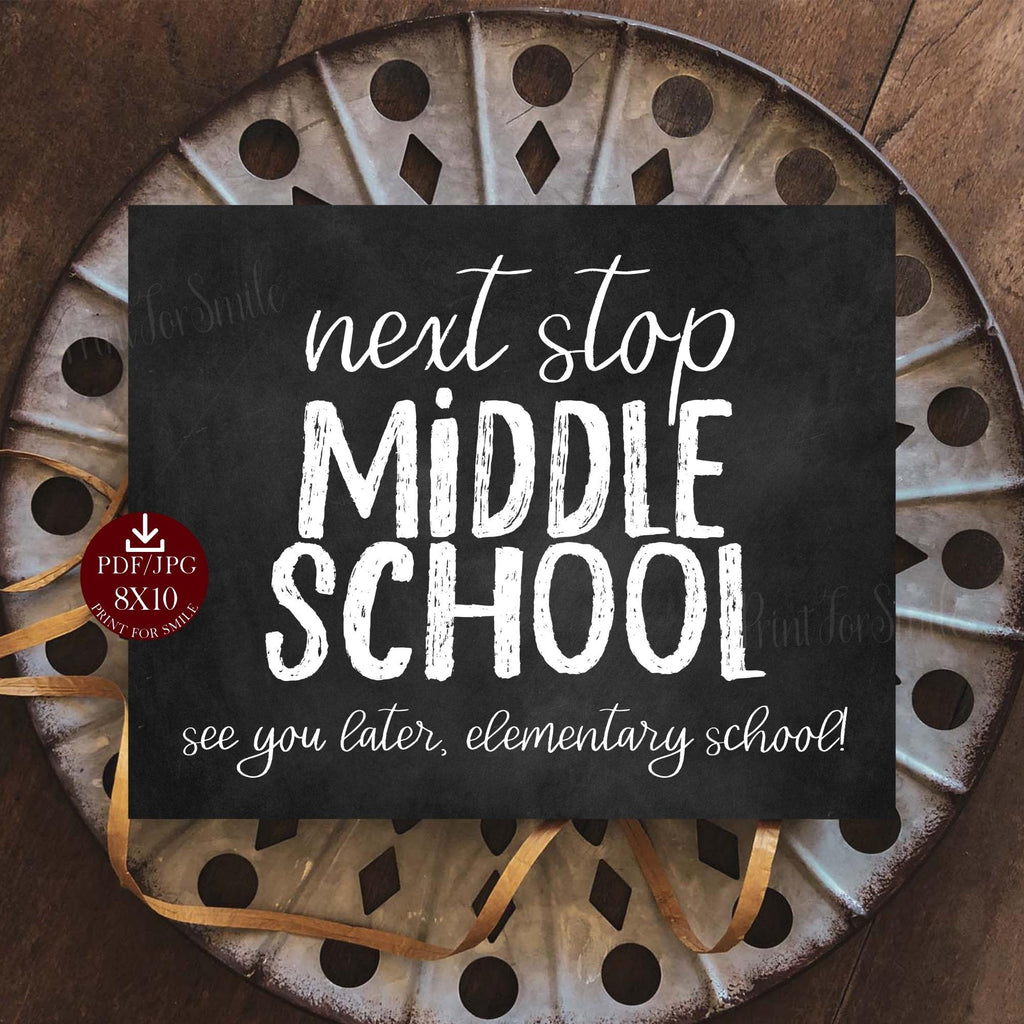 Last Day Of Elementary Next Stop Middle School Sign Printable Chalkboa
