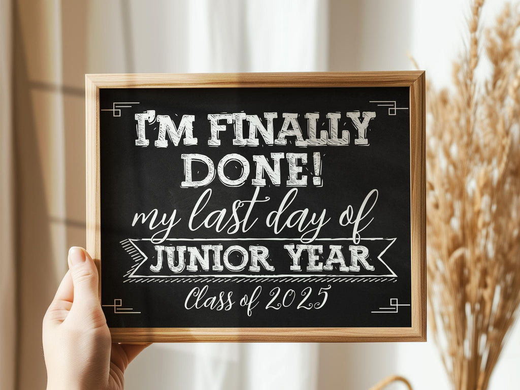 Last Day Of Junior Year Sign Chalkboard Printable End Of School Year P