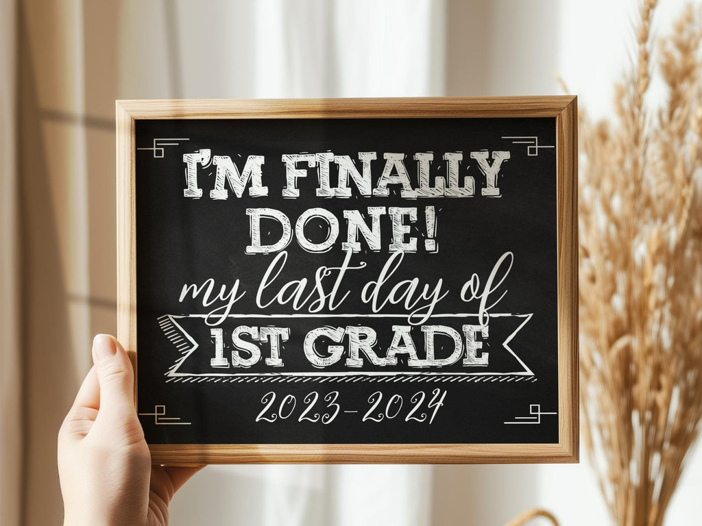 Last Day Of First Grade Sign 1st Chalkboard Printable End Of School Ye