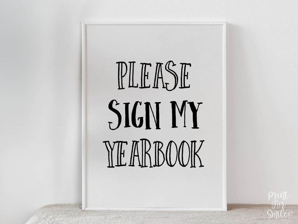 PRINTABLE Please Sign My Yearbook Sign, Graduation Decor, Grad Party D