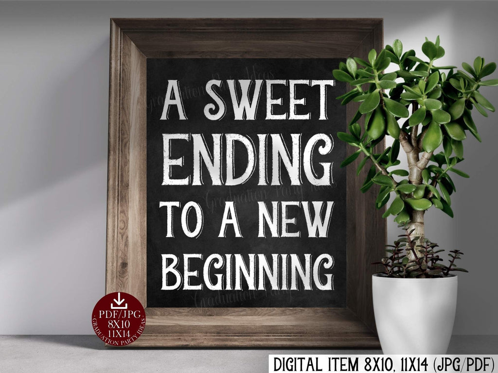 A Sweet Ending To A New Beginning Sign PRINTABLE Chalkboard Sign