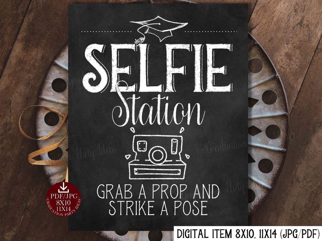 Graduation Selfie Station Sign PRINTABLE Grab A Prop And Strike A Pose
